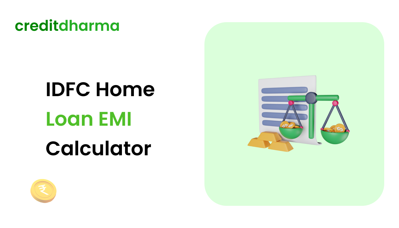 IDFC First Bank Home Loan EMI Calculator - Credit Dharma