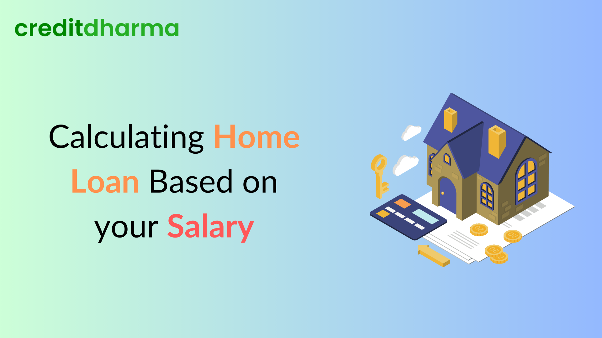 Home Loan Eligibility based on your salary - Credit Dharma