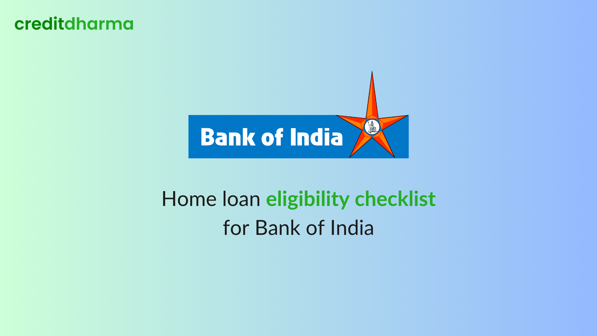Bank Of India Home Loan Eligibility Criteria | 2025