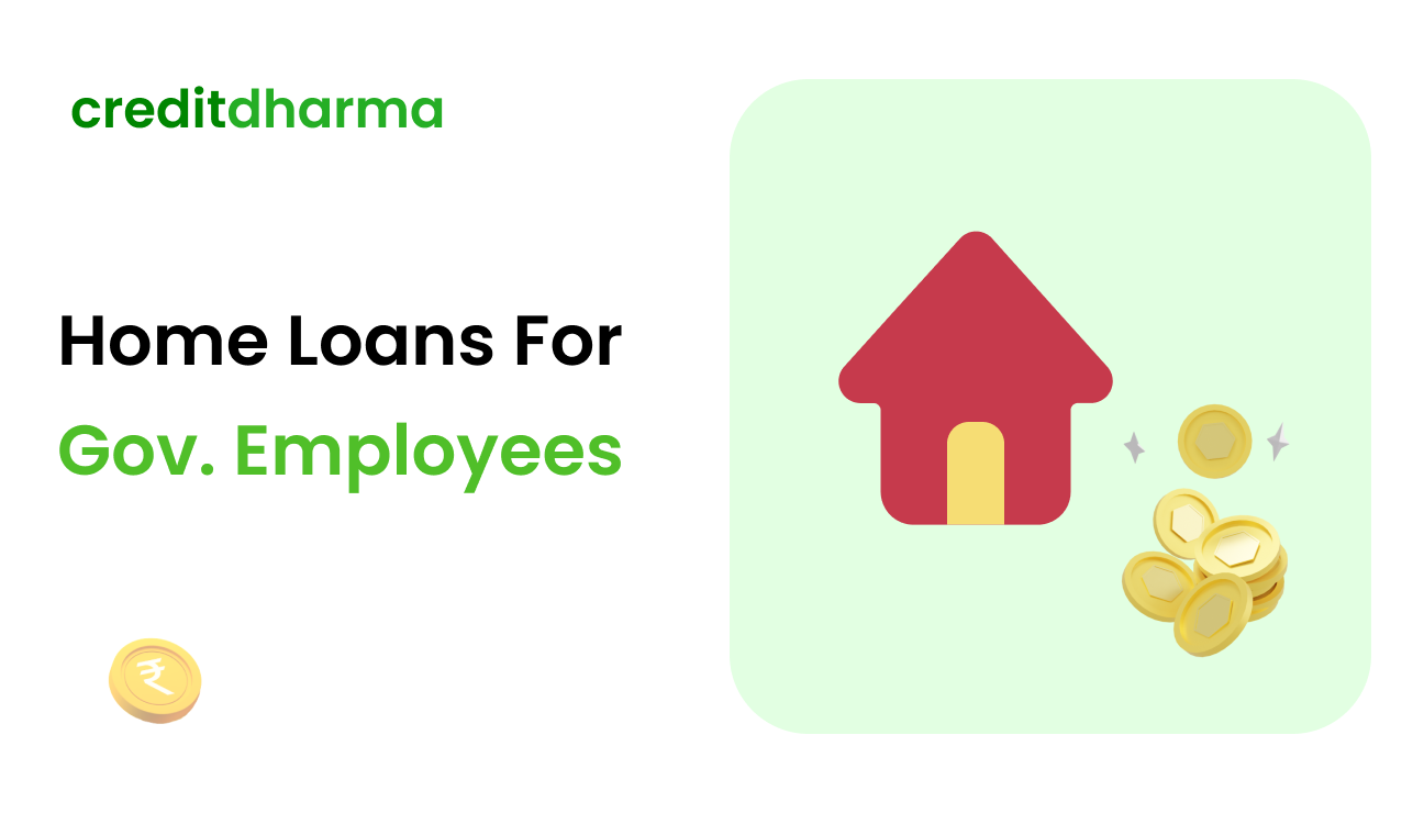 Exploring Home Loan Options For Government Employees