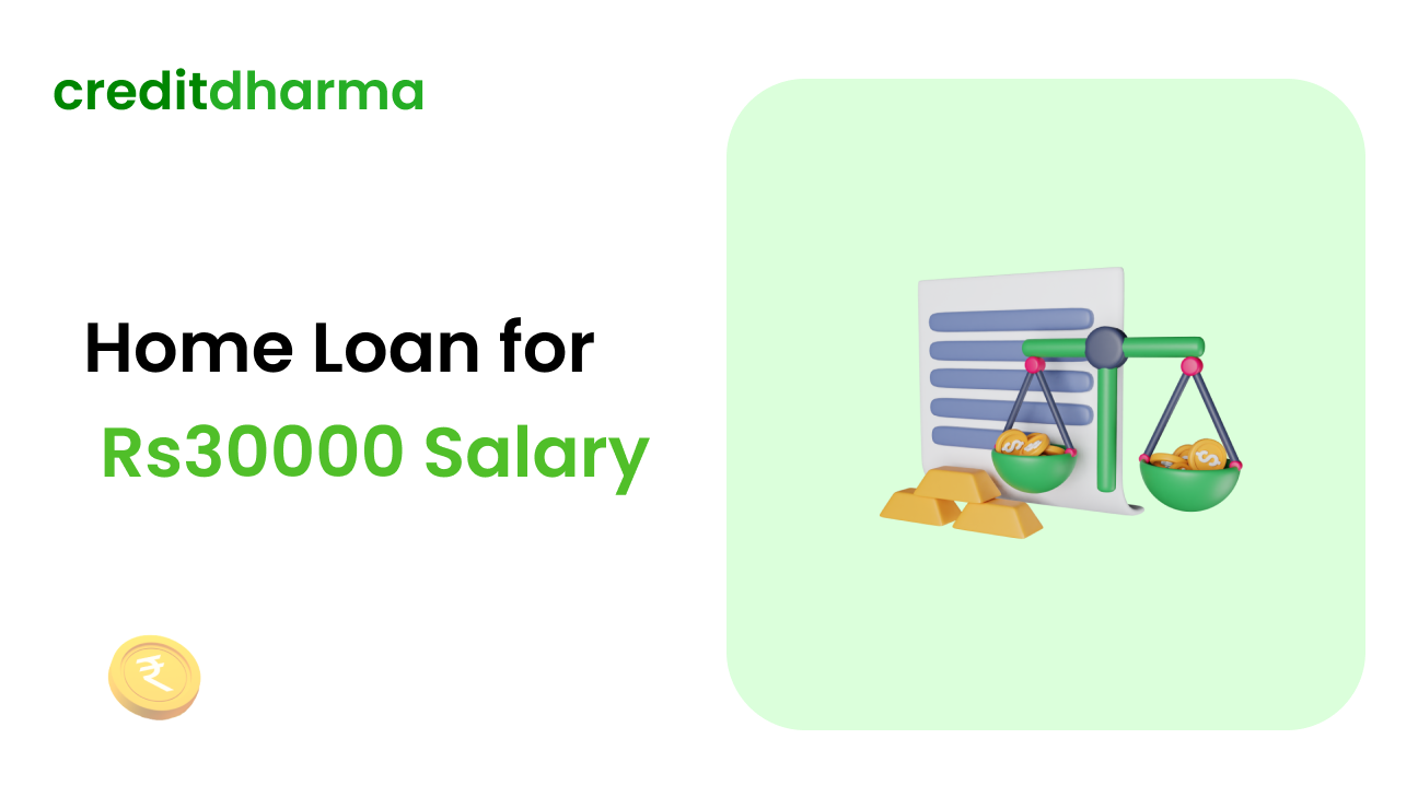 How Much Home Loan Can I Get on 30000 Salary?