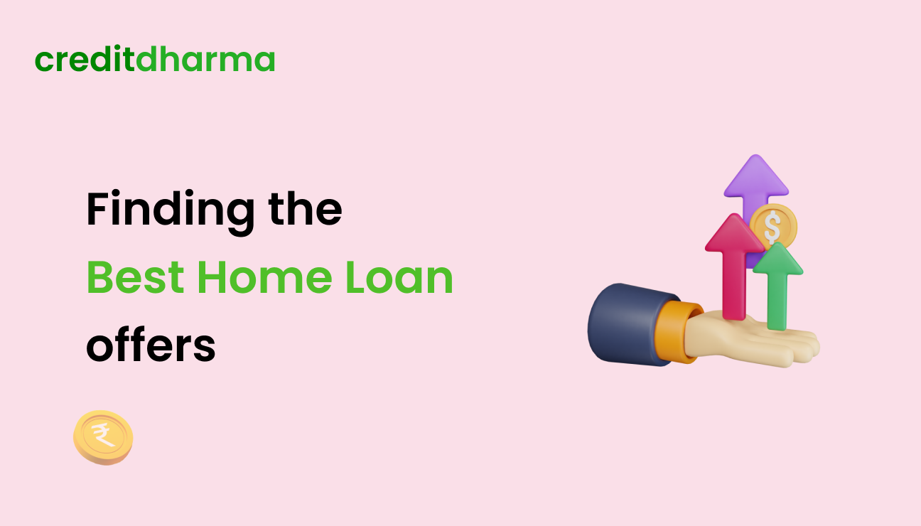 How to Compare & Find the Best Home Loan Offers 2024