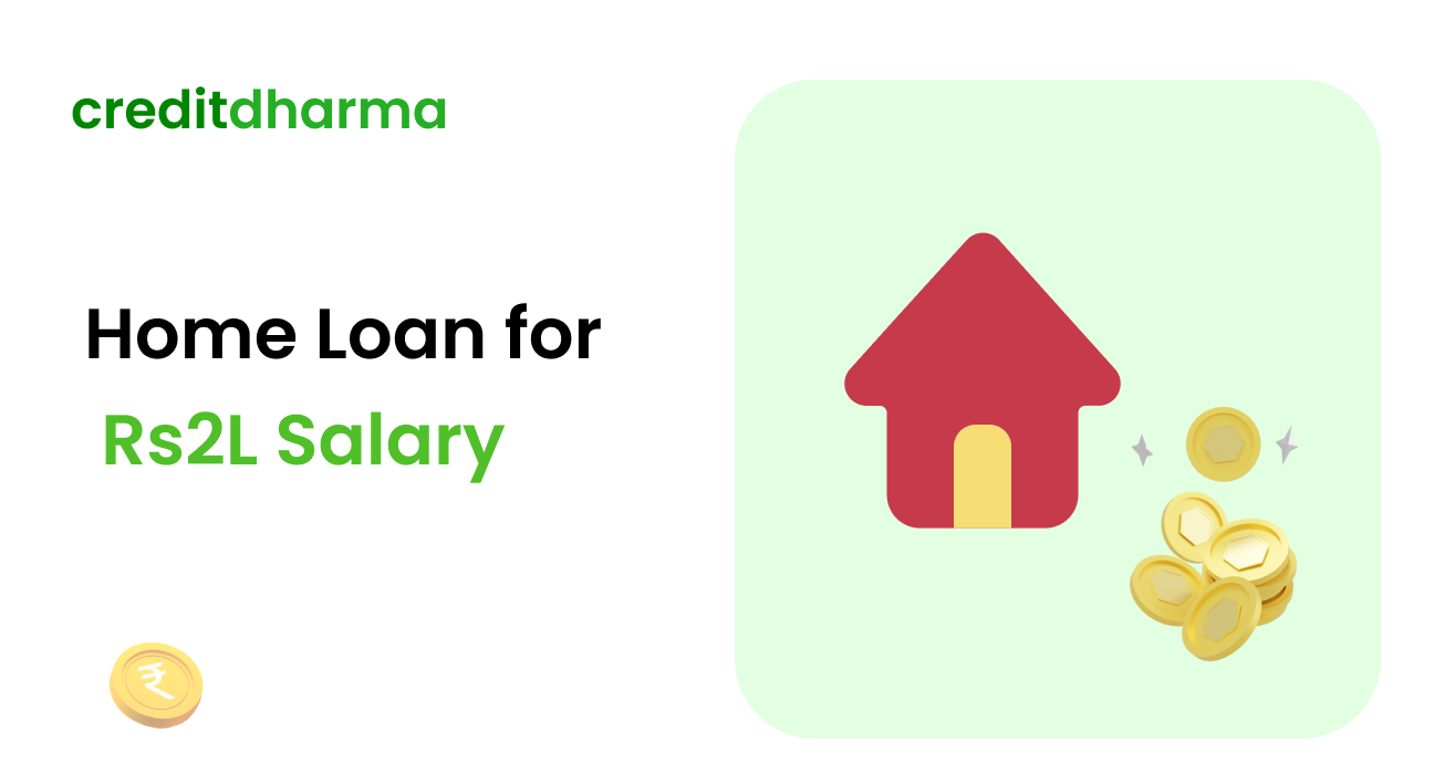 How Much Home Loan Can I Get on 2 Lakh Salary?