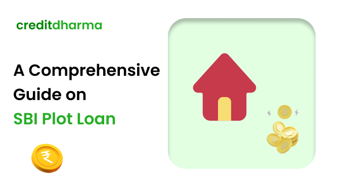 SBI Plot Loan | Check Interest Rates, EMI, Eligibility, Processing Fees ...