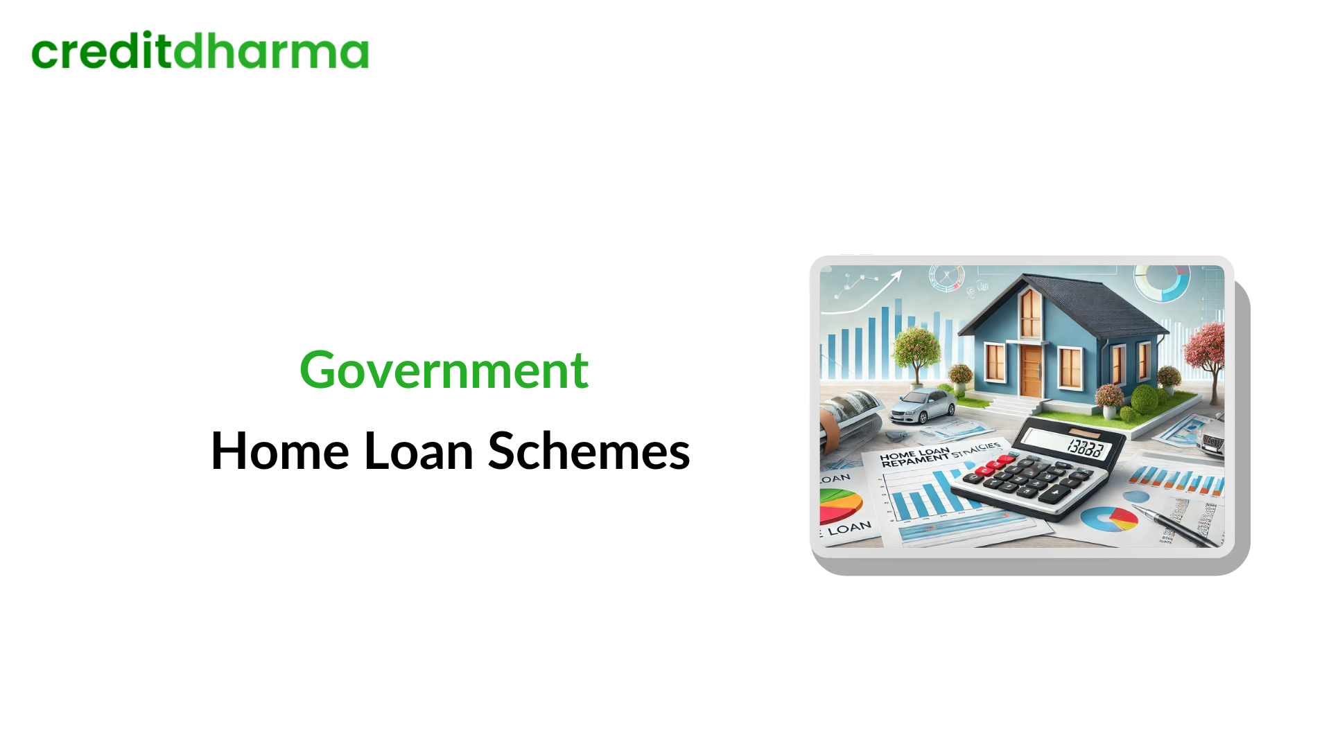 Get Benefit From Government Home Loan Schemes