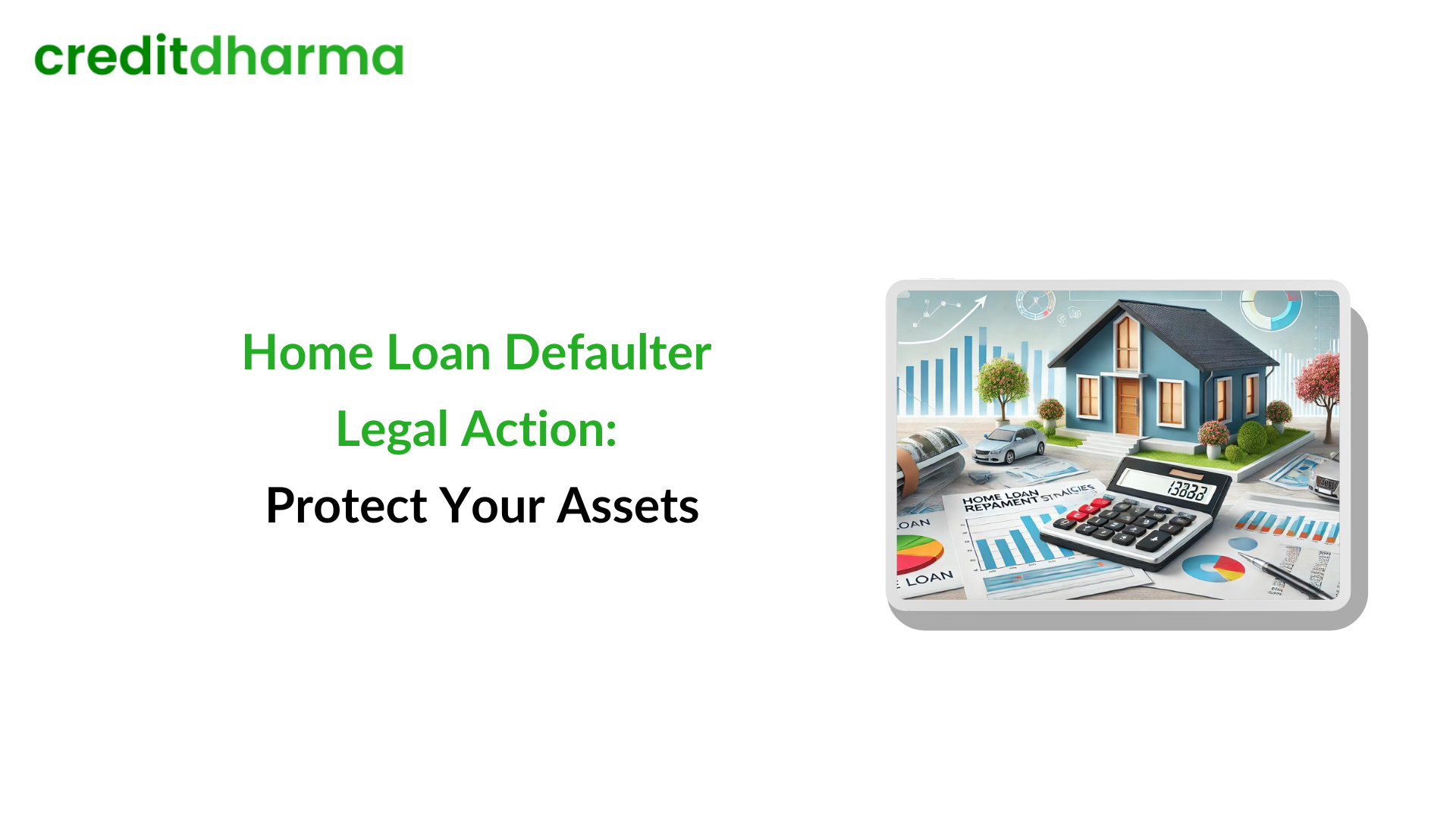 Home Loan Defaulter Legal Action | 2024