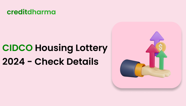 CIDCO Lottery 2025 I Registration, Eligibility & Benefits