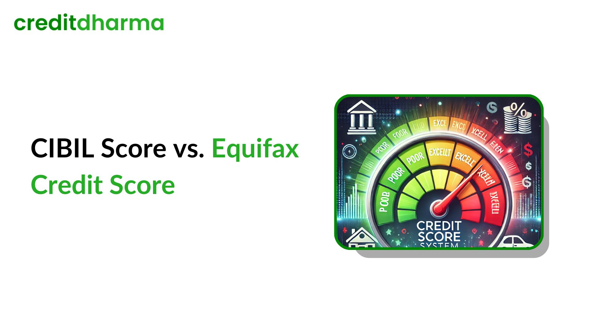 CIBIL Score vs. Equifax Credit Score