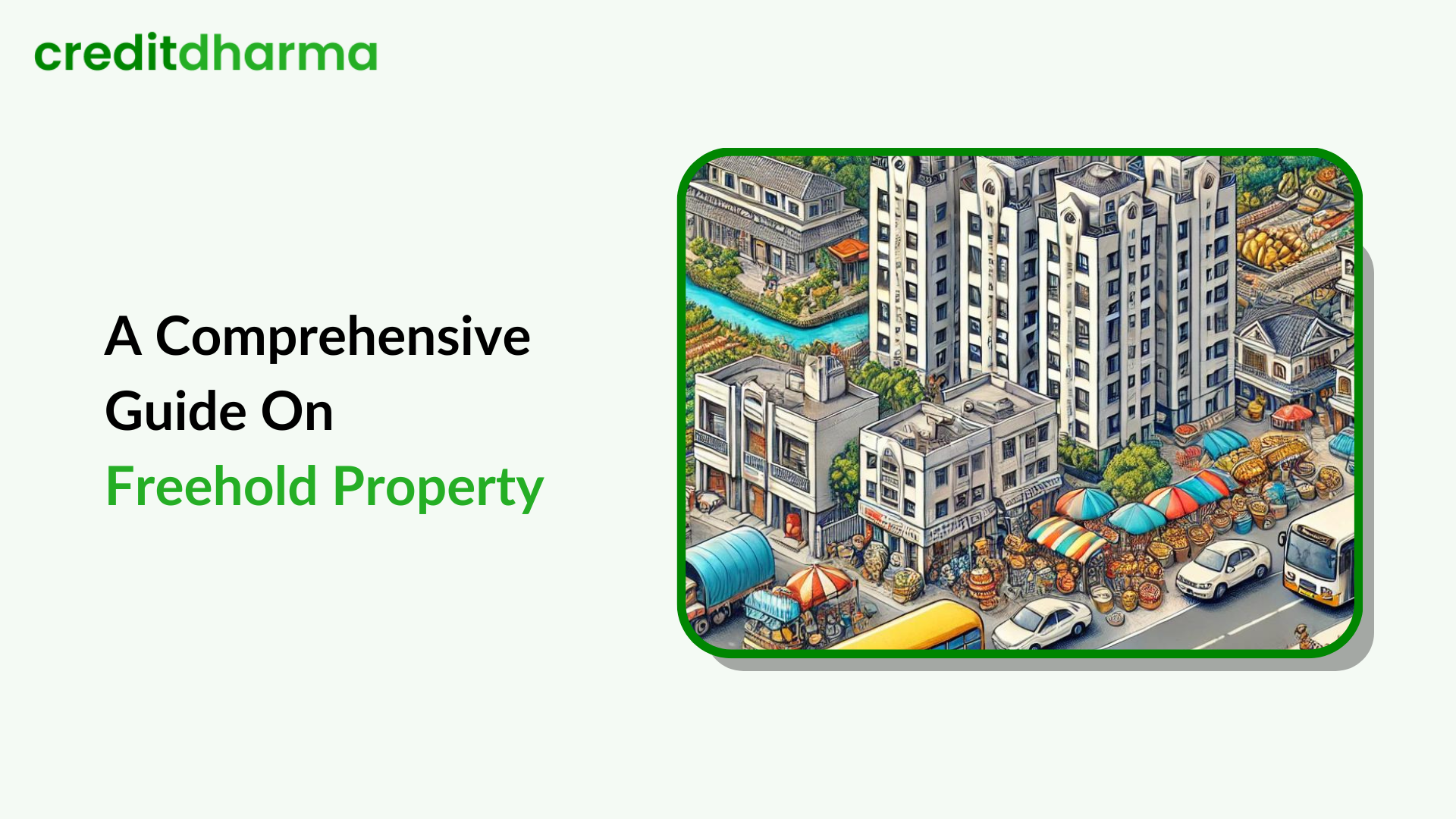 Freehold Property: Meaning, Rights, Pros, and Cons