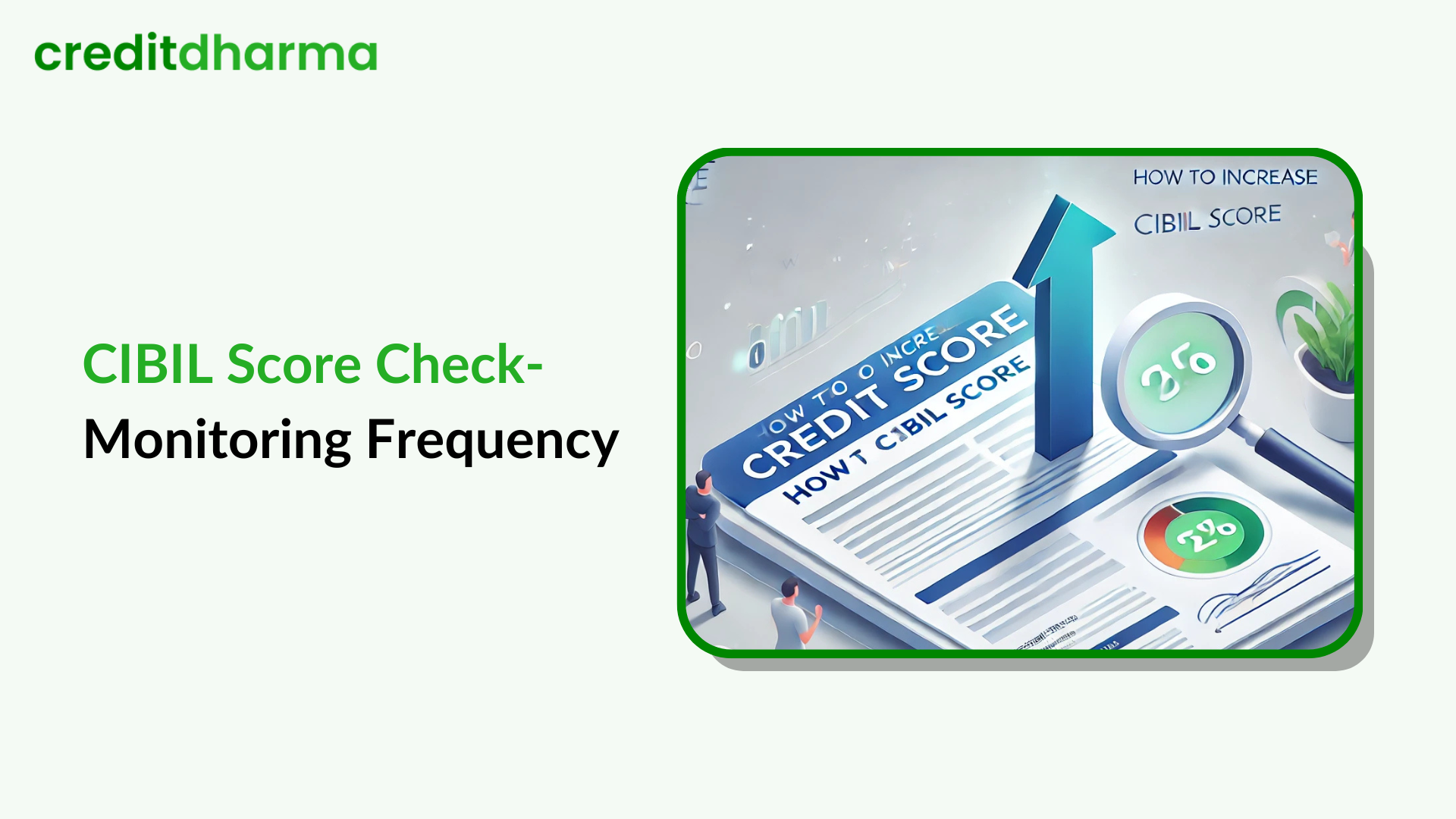 CIBIL Score Check: Best Practices for Regular Monitoring