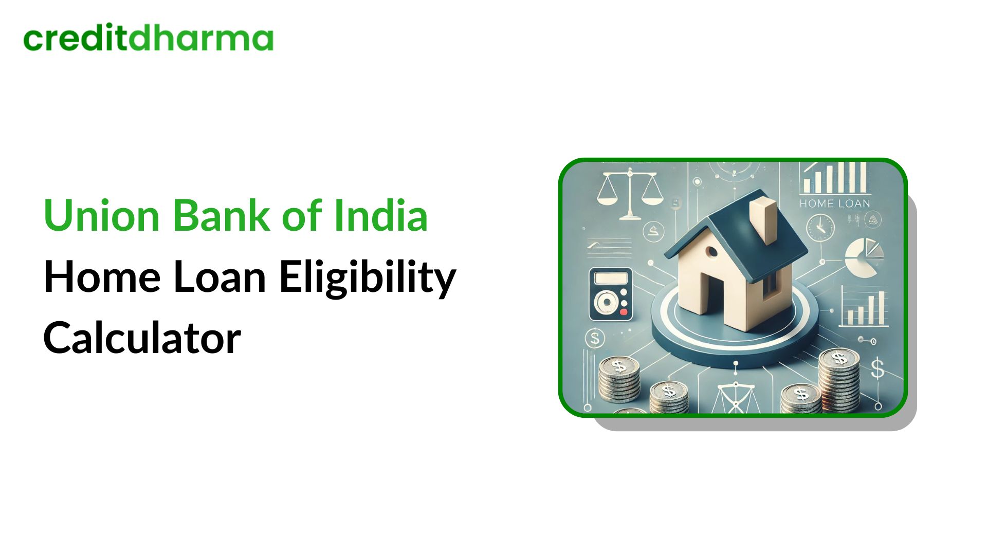 Union Bank of India Home Loan Eligibility Calculator