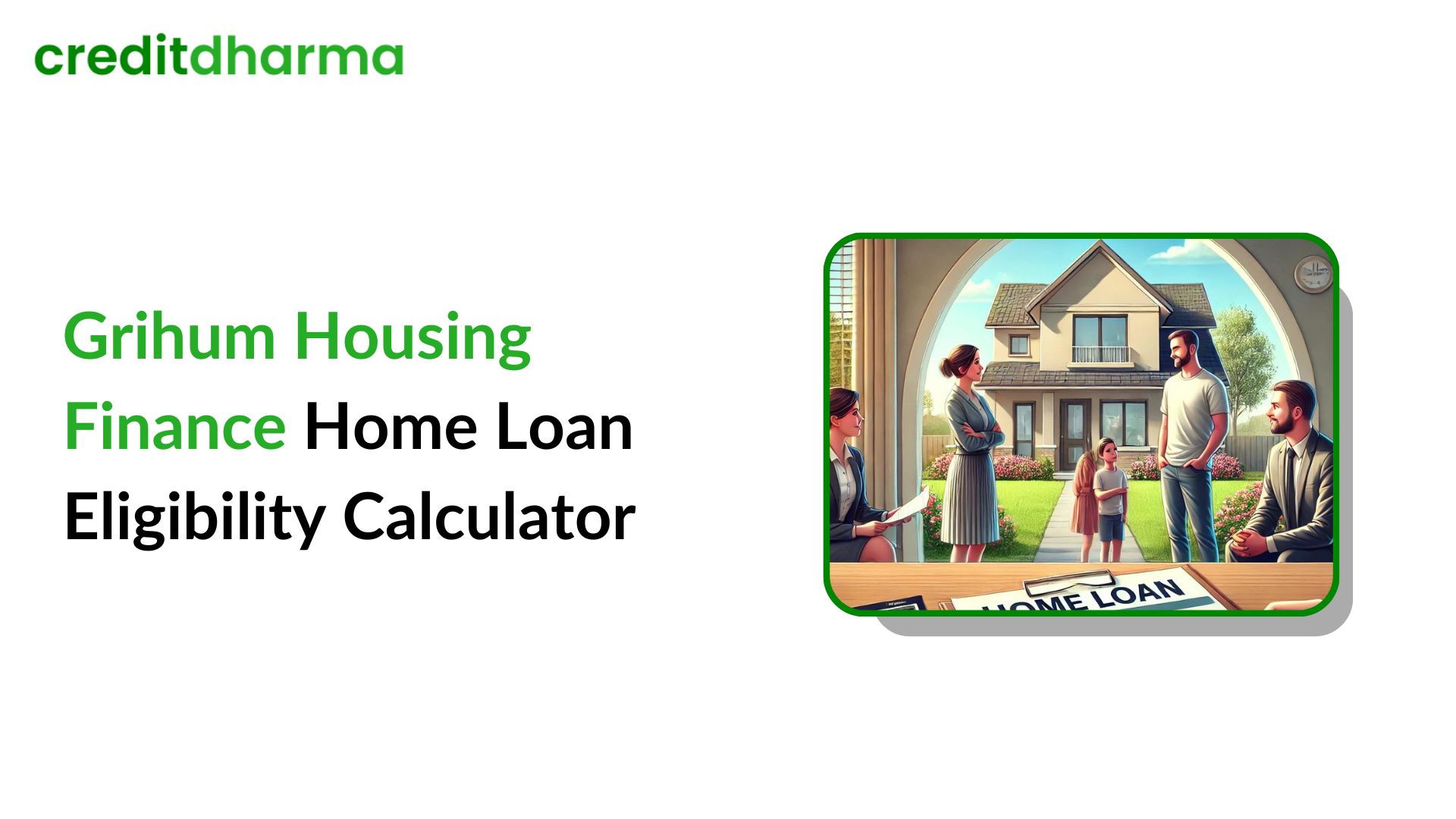 Grihum Housing Finance Home Loan Eligibility Calculator