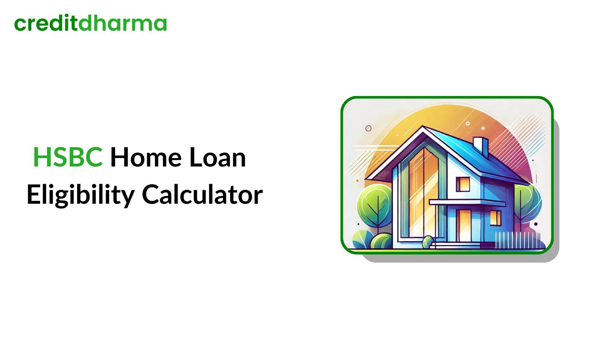HSBC Home Loan Eligibility Calculator
