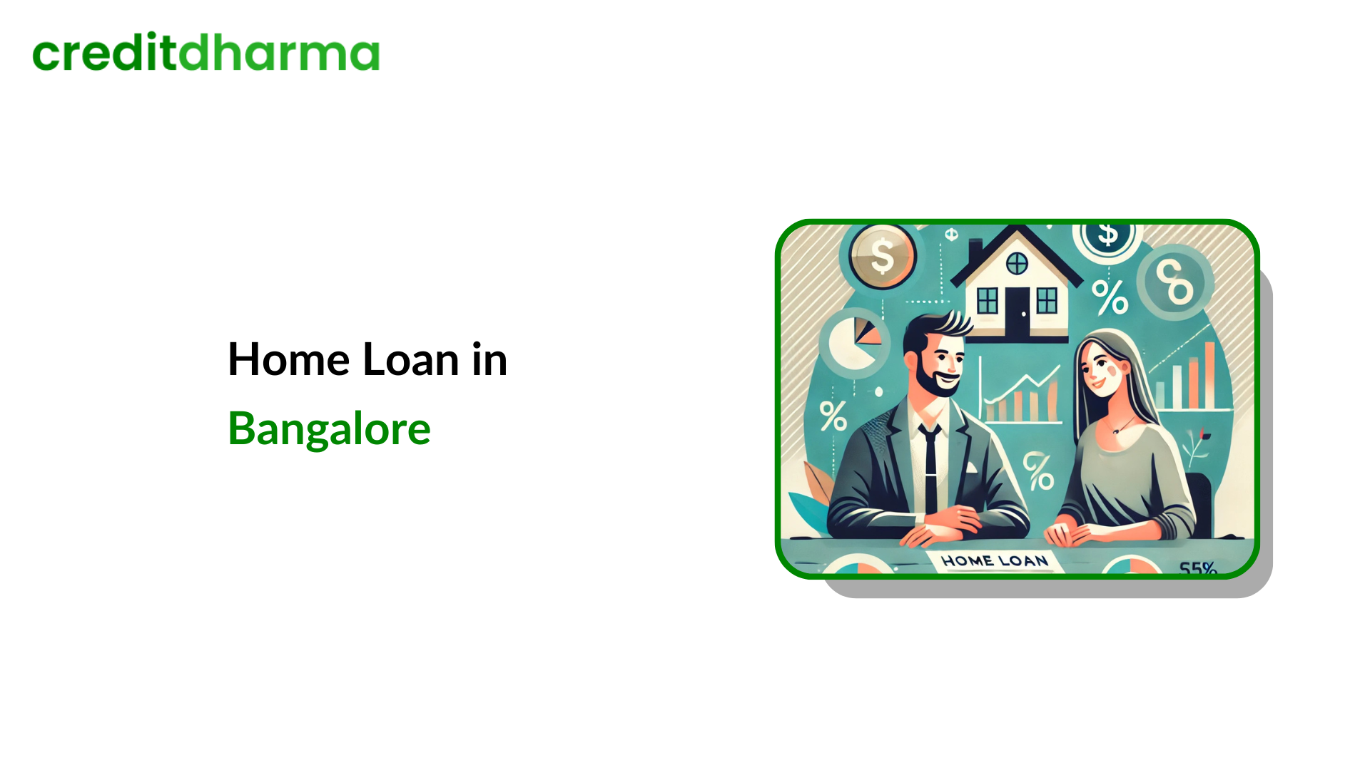 Best Home Loans in Bangalore – Compare EMI, Interest & Fees