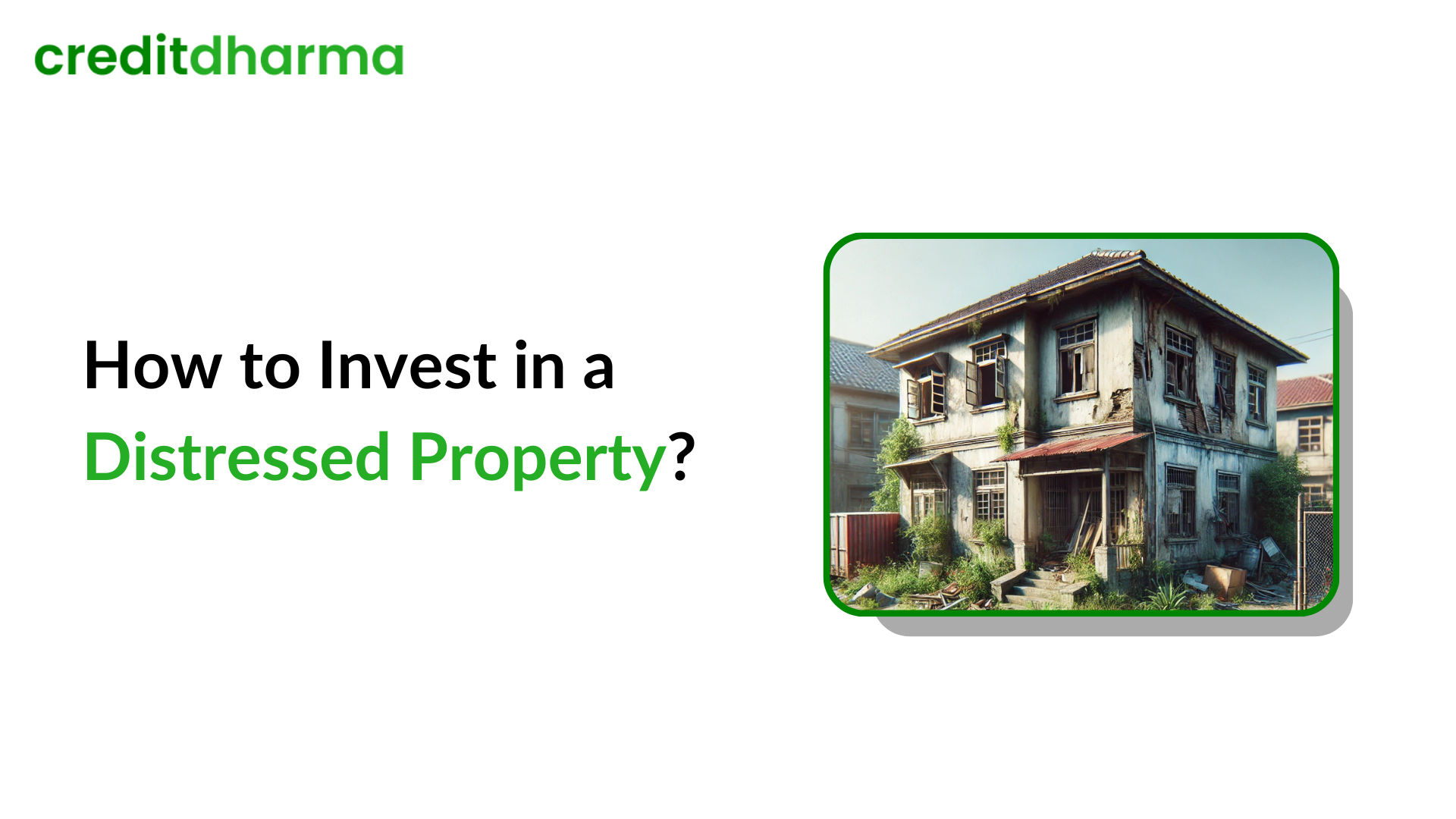 Distressed Property Investments: Meaning, Pros, and Cons