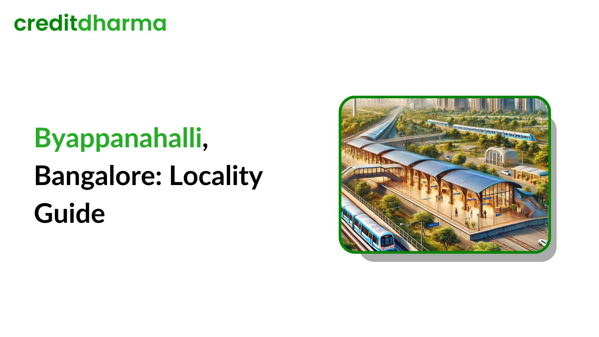 Living in Baiyappanahalli: Everything You Need to Know