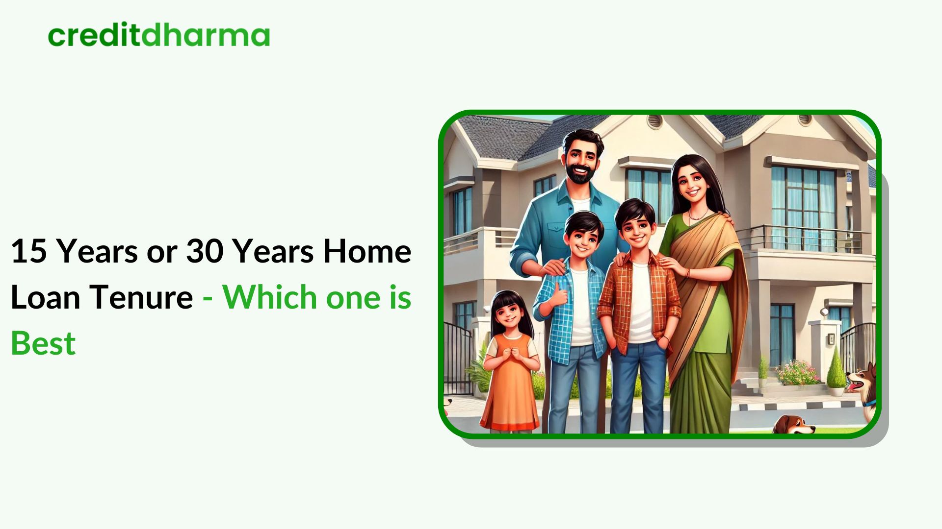 15 vs 30 Years Home Loan Tenure: Which One is Right For You?