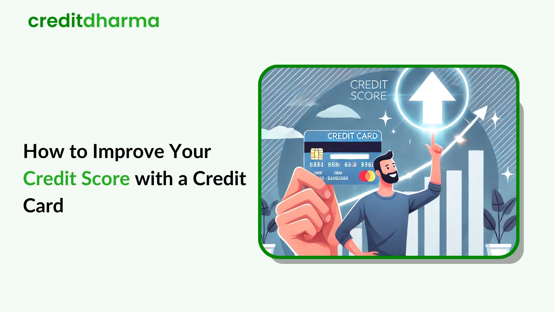 How to Improve Your Credit Score with a Credit Card?