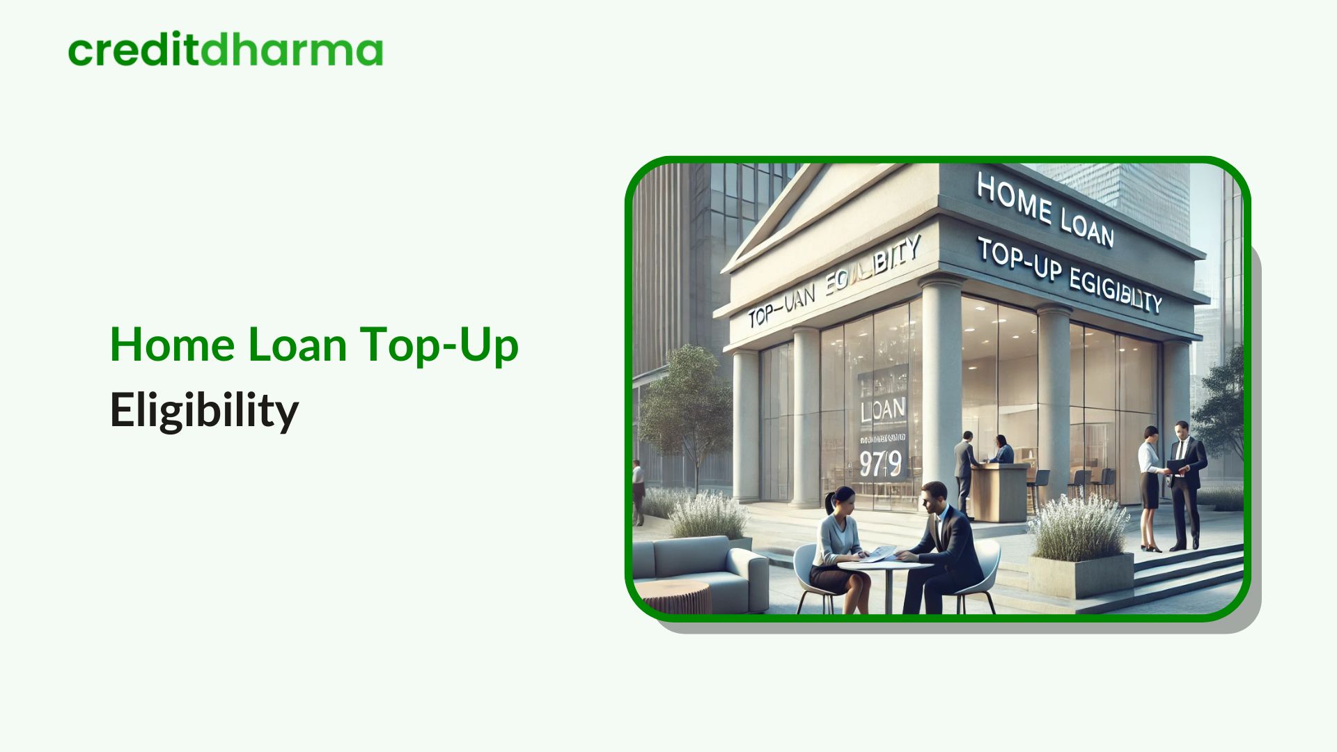 Understanding Home Loan Top-Up Eligibility in India
