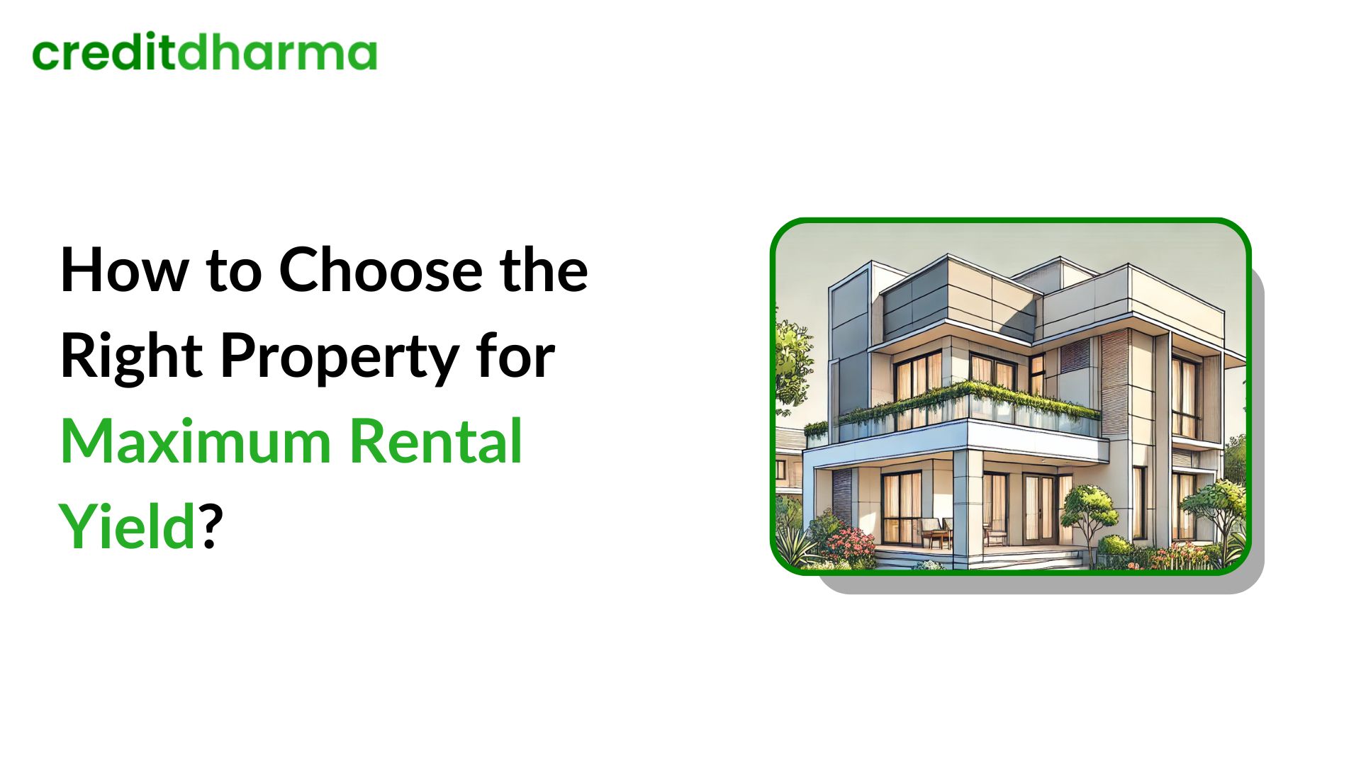 How to Choose the Right Property for Maximum Rental Yield?