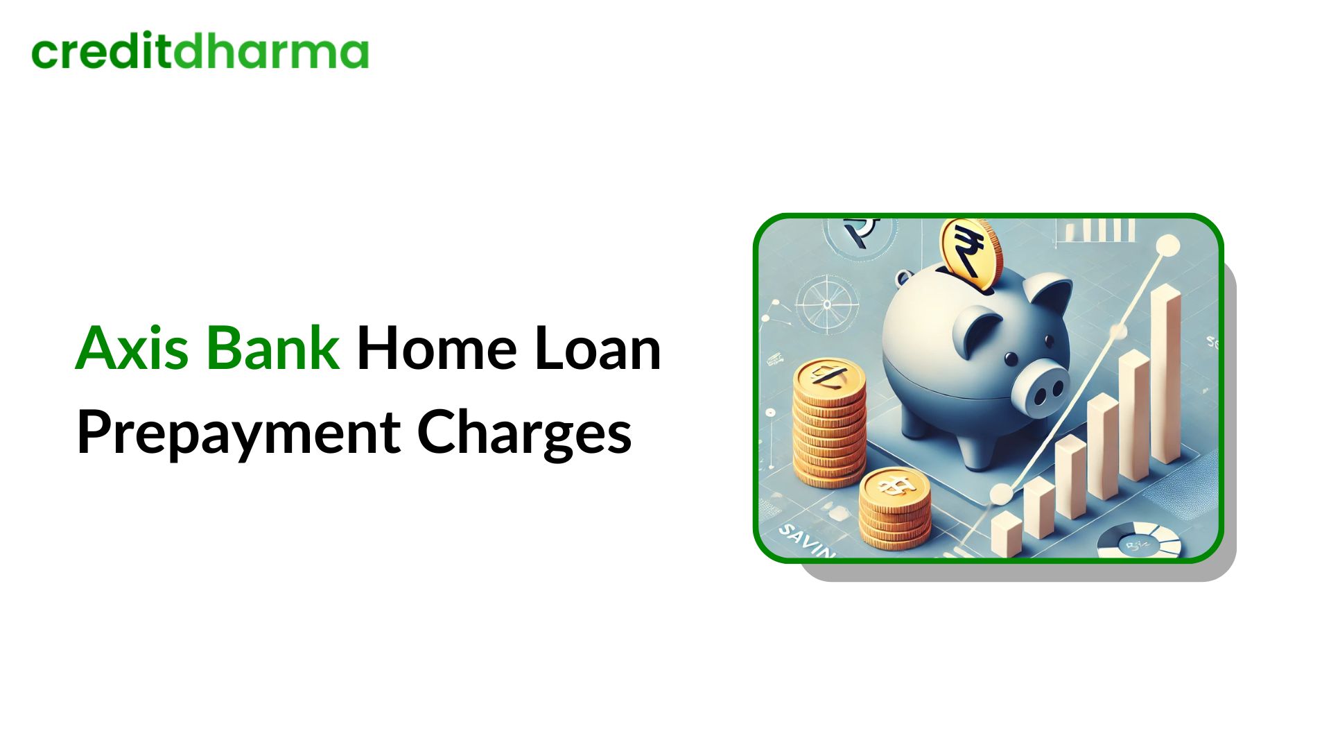 Axis Bank Home Loan Prepayment Checklist 2025 - Credit Dharma