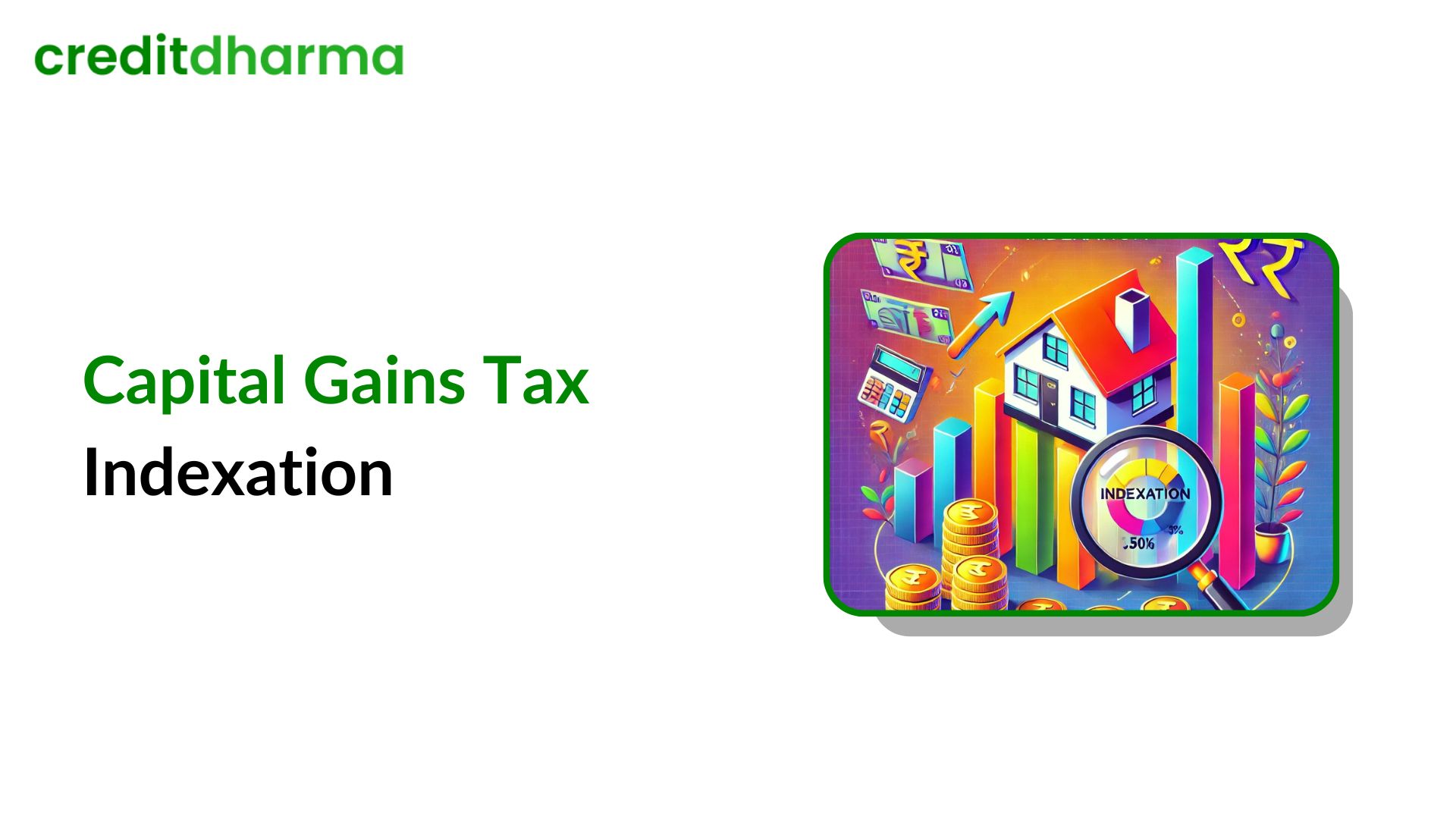 Capital Gains Tax Indexation: Meaning, Rates, and Calculation - Credit ...