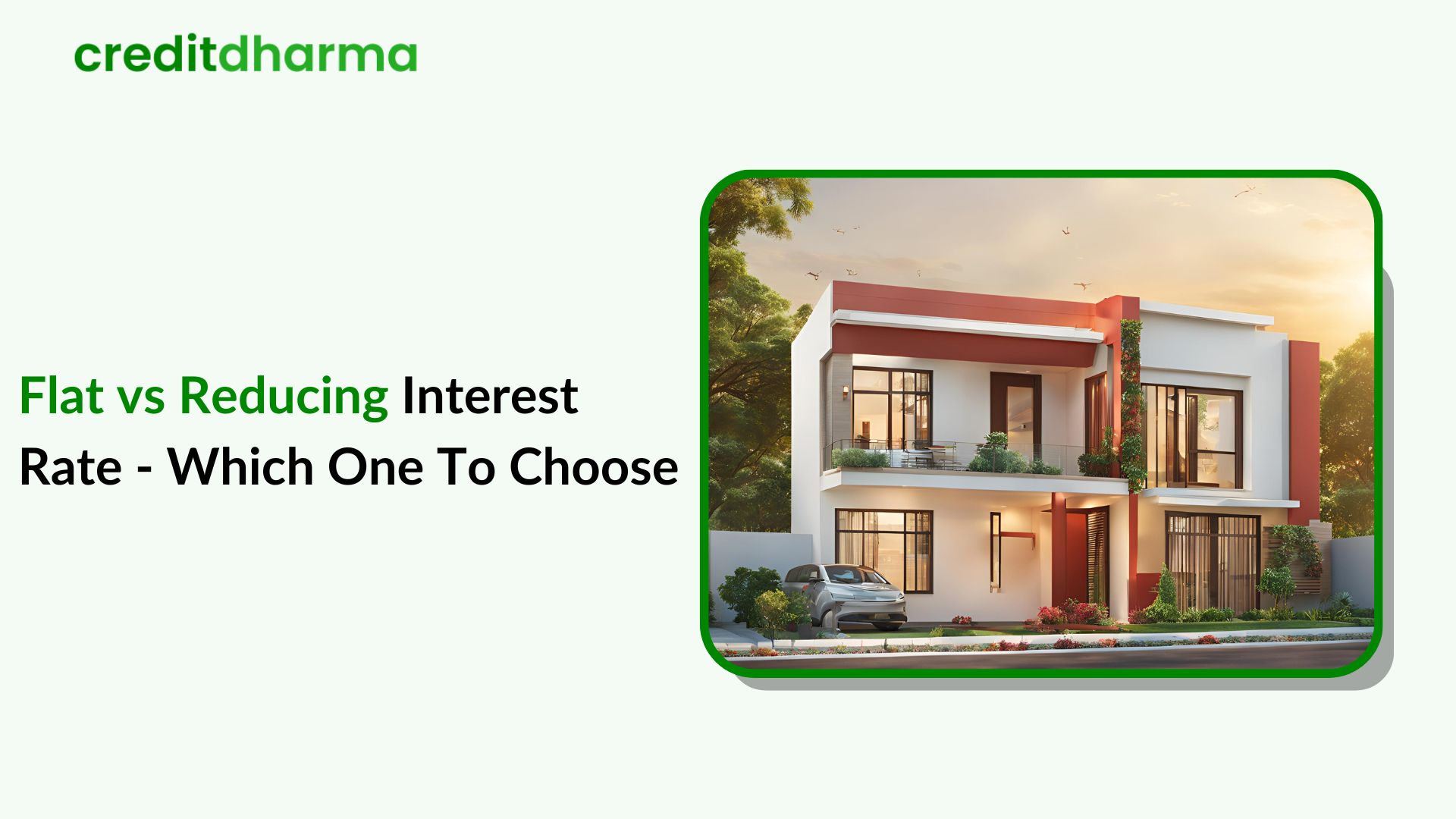 Flat vs Reducing Interest Rate for Home Loans - Which is Better?