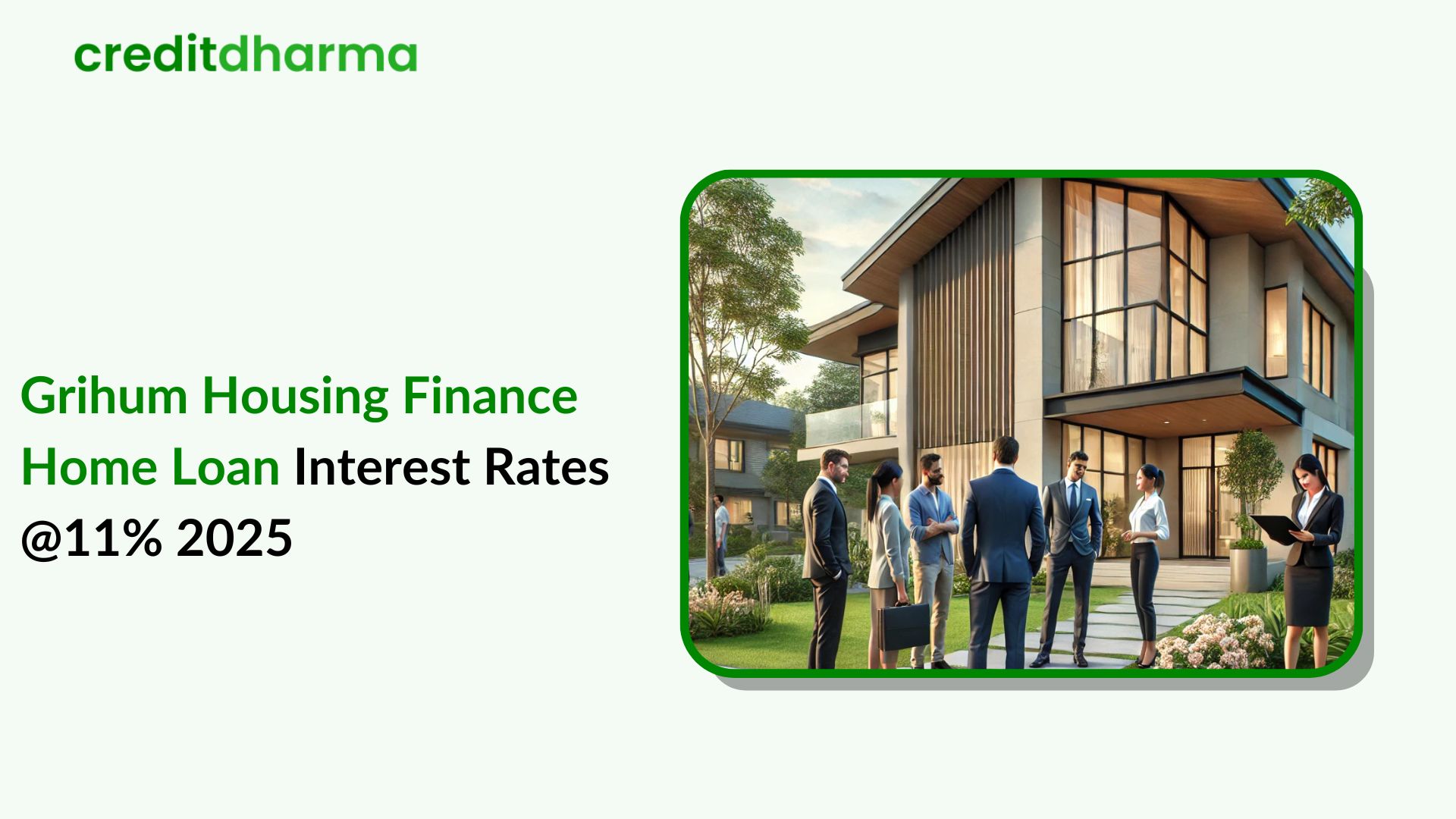 Grihum Housing Finance Home Loan Interest Rates @11% p.a. | 2025