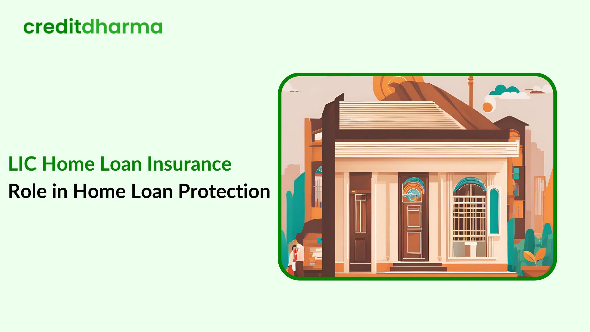 LIC Home Loan Insurance Policy 2025 - Importance and Features