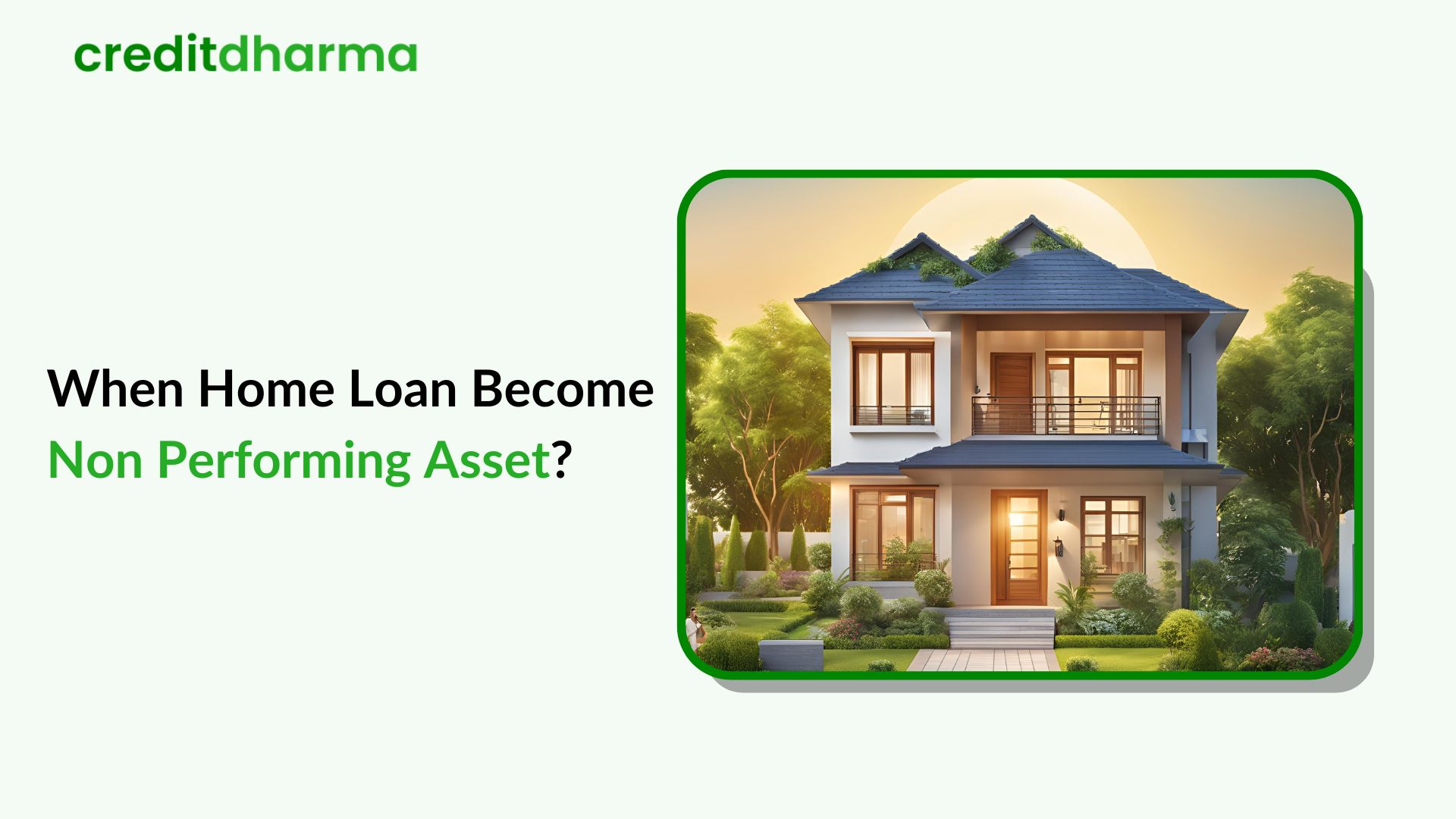 When Does a Home Loan Account Become a Non Performing Asset?